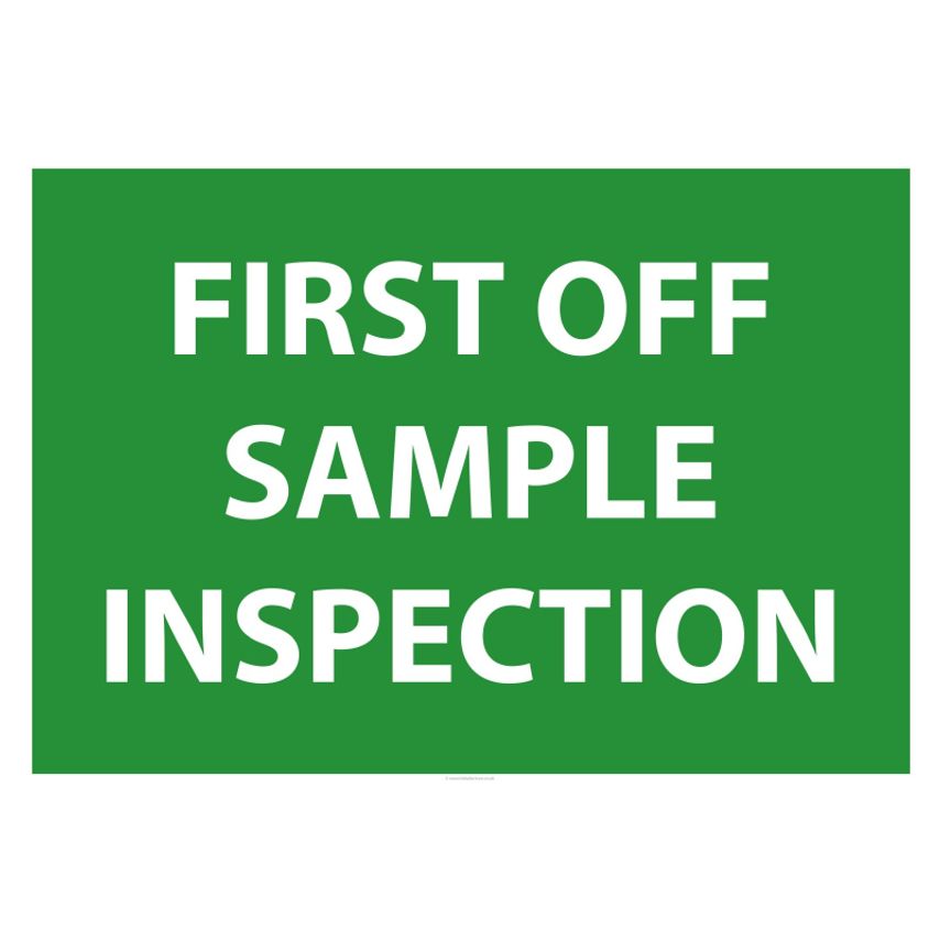Shop Quality Control Signs - First Off Sample Inpection | Zoro UK ...